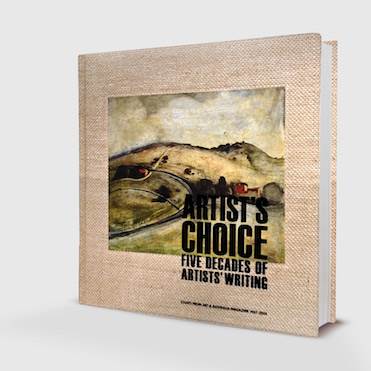 Artist’s Choice: Five Decades of Artists’ Writing (1967–2014) - Art Almanac