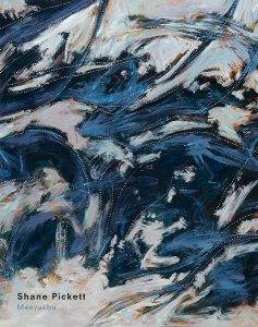 Shane Pickett: Meeyakba - Art Almanac